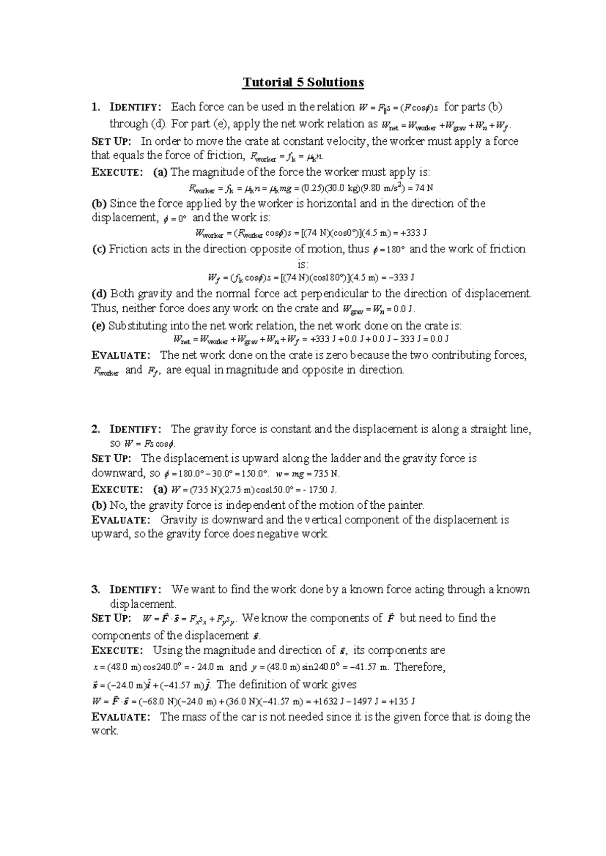 Tutorial 5 Solutions - practice material - Tutorial 5 Solutions 1. I ...