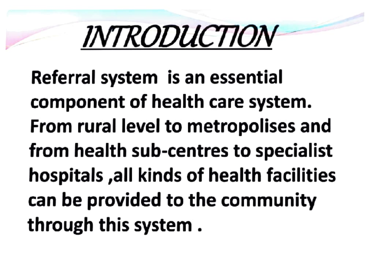 Referral system notes 1st gnm - NTRODUCTION Referralsystem is an ...