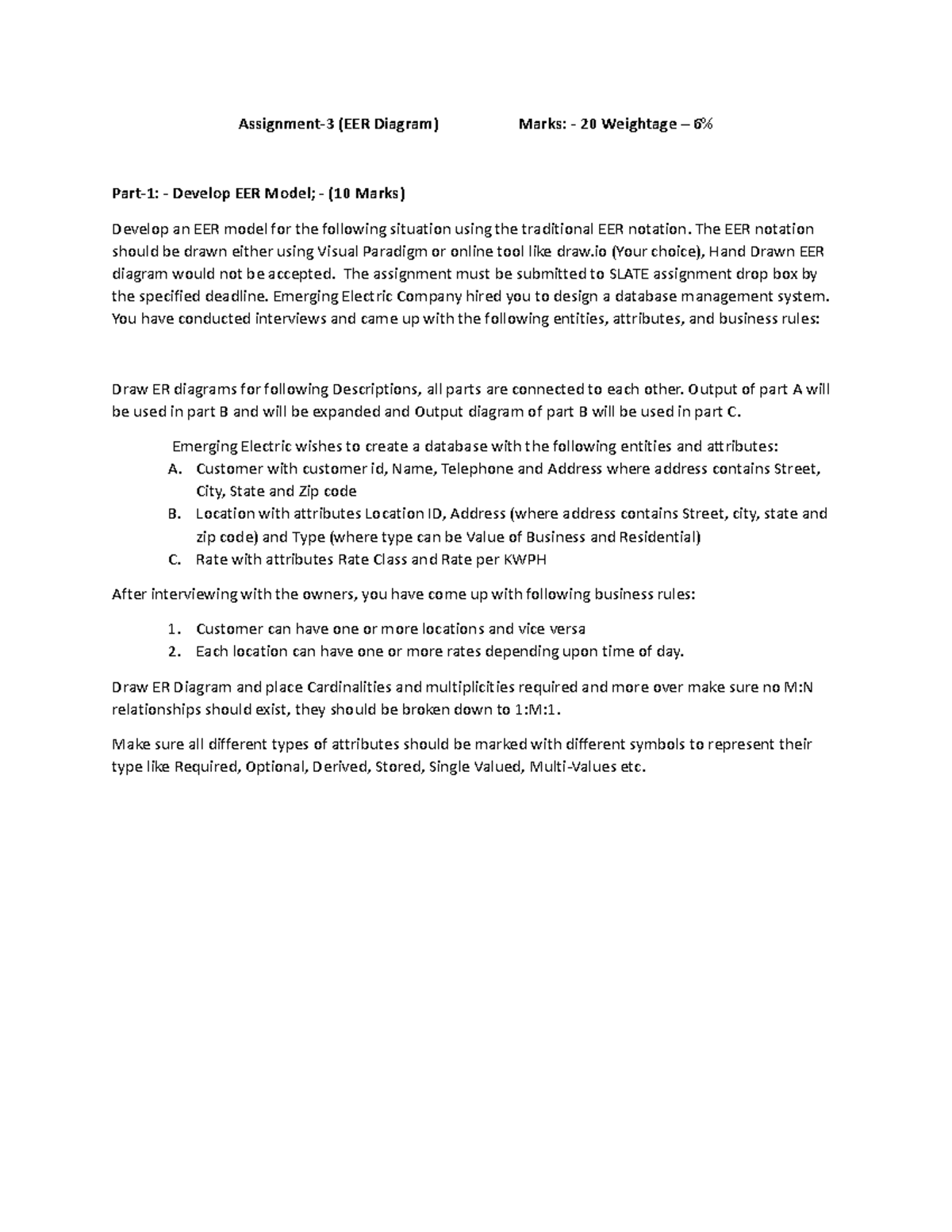 Assignment 3 Updated Published - Assignment-3 (EER Diagram) Marks: - 20 Weightage – 6% Part-1 ...
