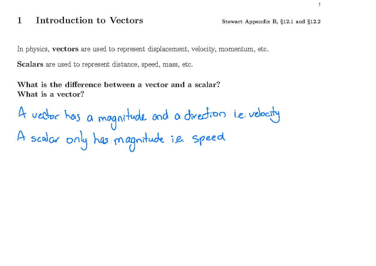 Vector Geometry - 1 Introduction to Vectors Stewart Appendix B, §12 and §12. In physics, vectors ...
