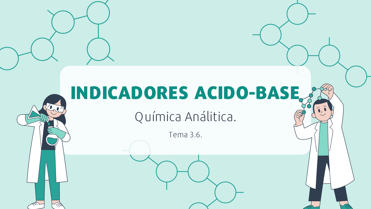 Indicadores ácido base - INDICADORES ACIDO-BASE Química Análitica. Tema ...