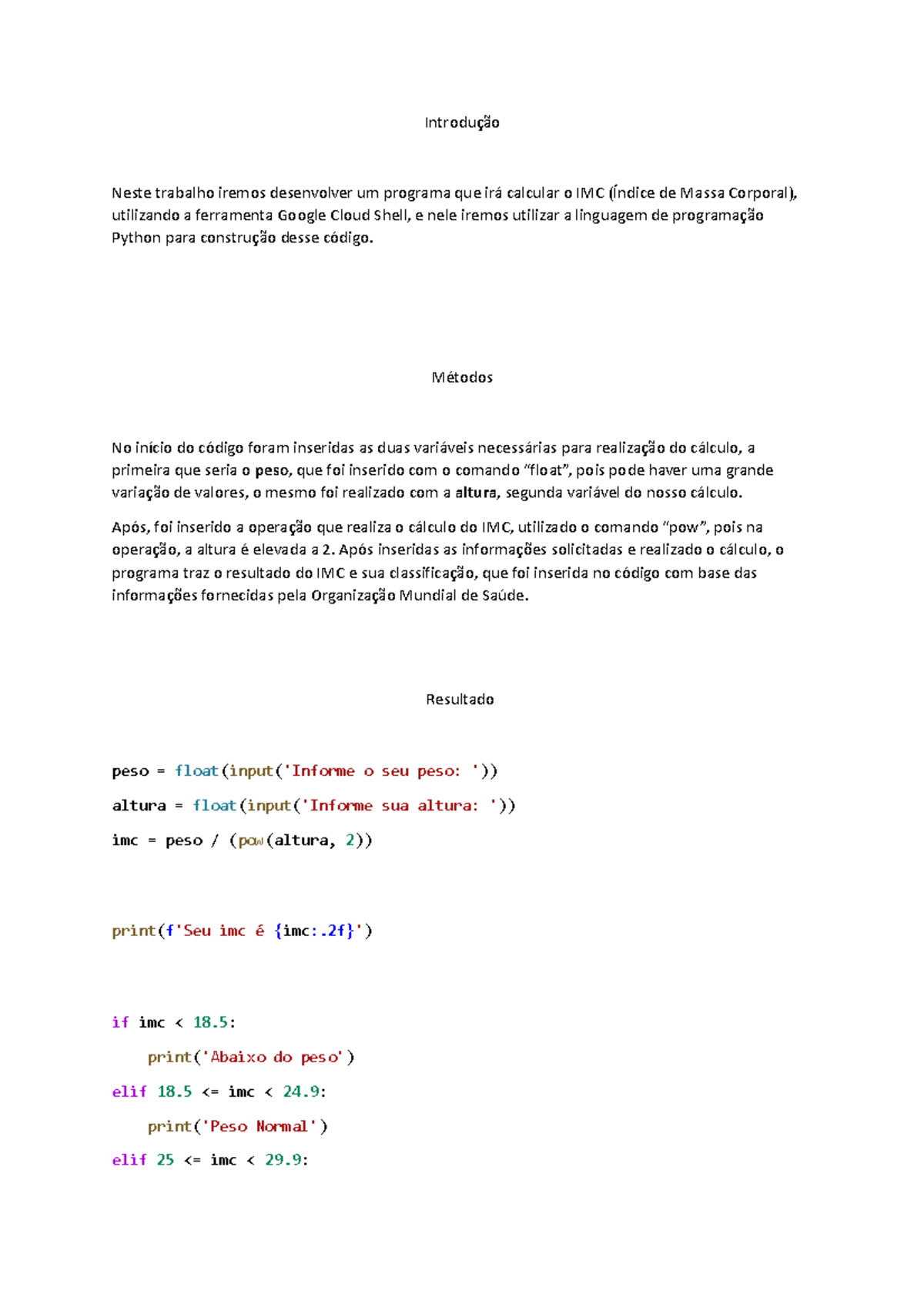 Trabalho - AULA PRATICA - Introdução Neste trabalho iremos desenvolver ...