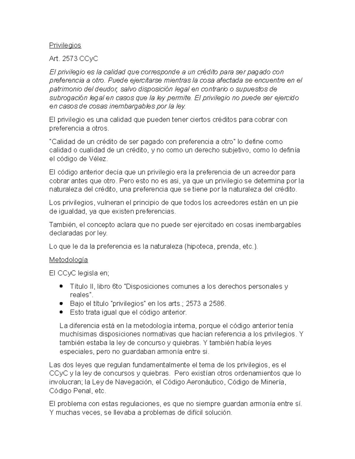 Privilegios unidad 9 - Apunte - Privilegios Art. 2573 CCyC El ...