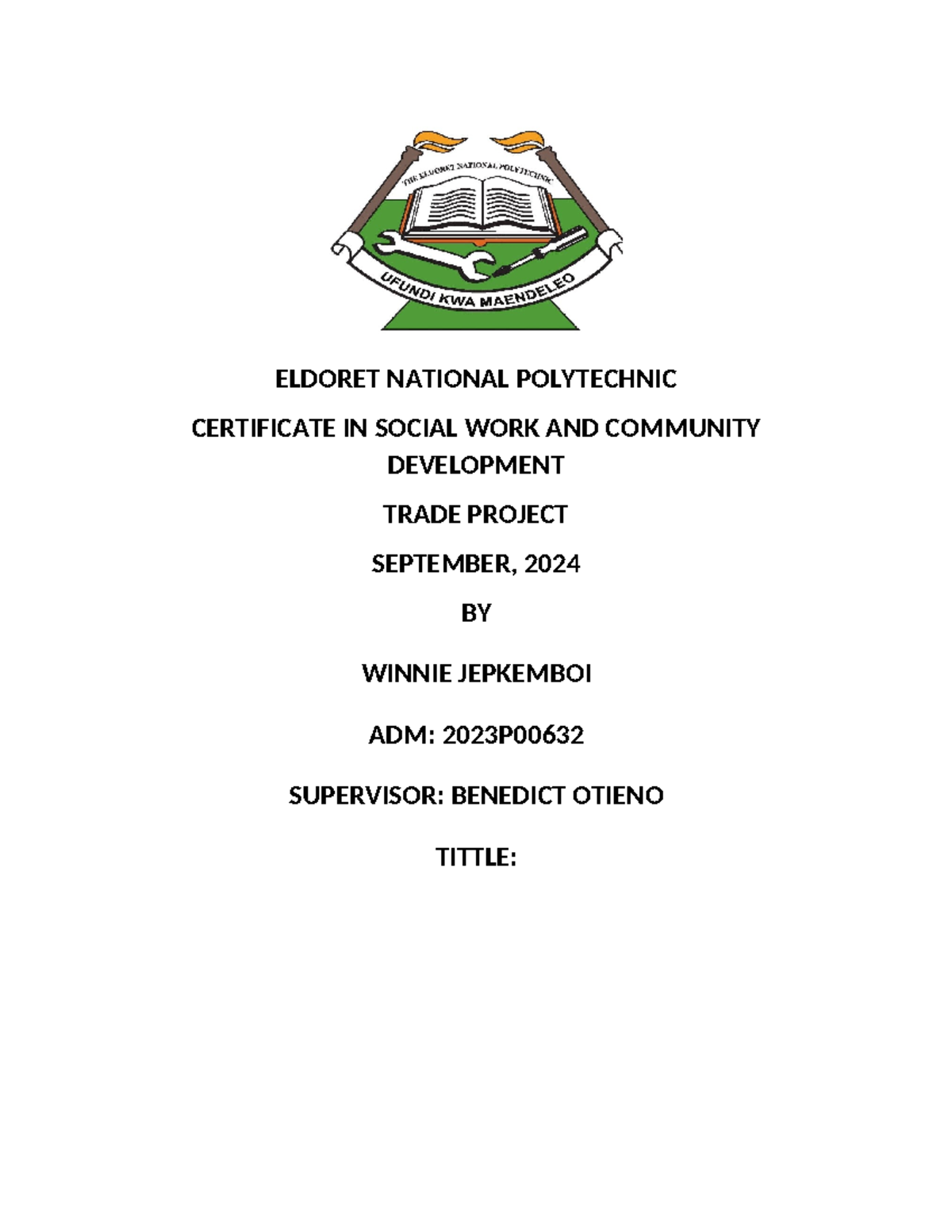 Mackline Project - ELDORET NATIONAL POLYTECHNIC CERTIFICATE IN SOCIAL WORK AND COMMUNITY ...