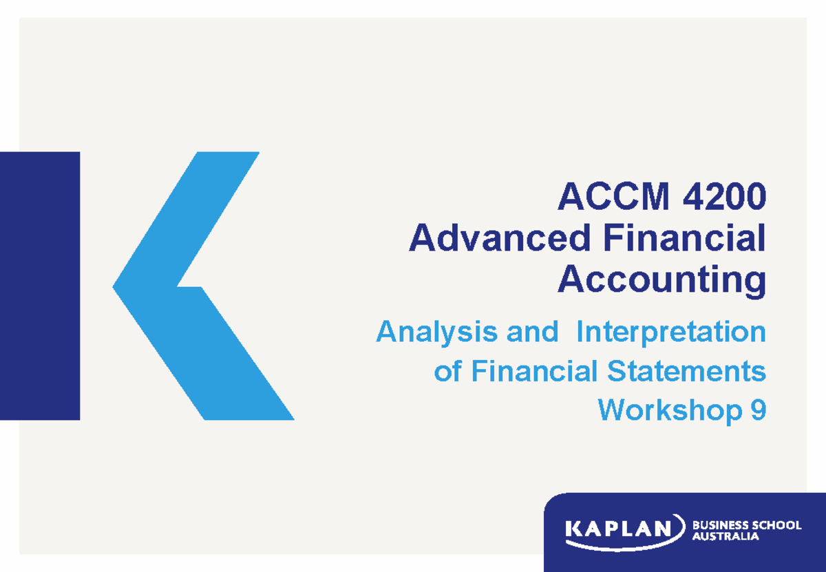 ACCM4200 T2 2022 Workshop 9 Student - ACCM 4200 Advanced Financial ...
