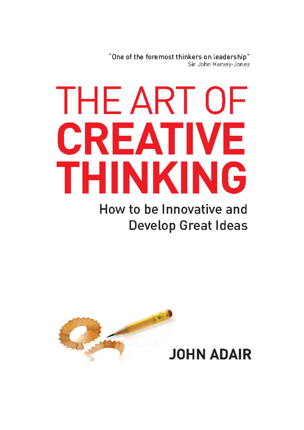 John Adair - The Art of Creative Thinking How to Be Innovative and ...
