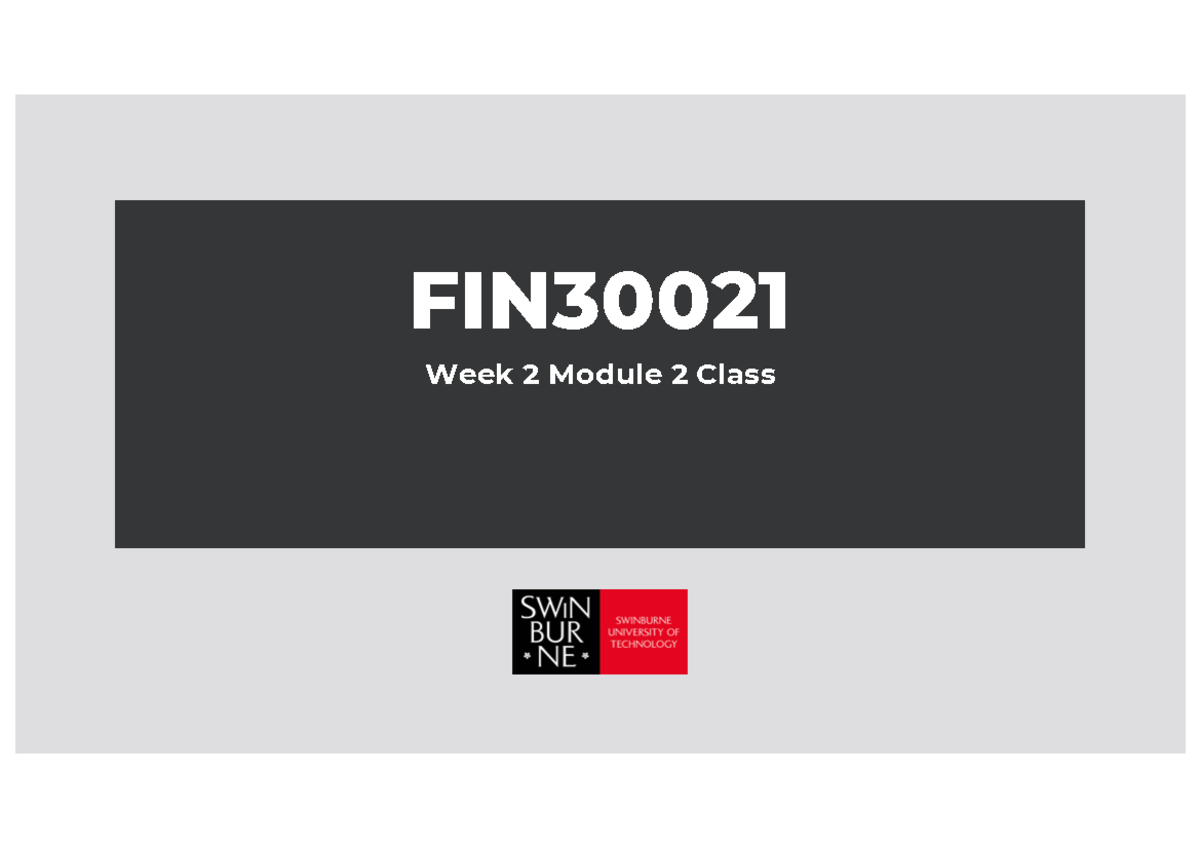 FIN30021 Module 2 Week 2 Class-1 - FIN Week 2 Module 2 Class ues on ...