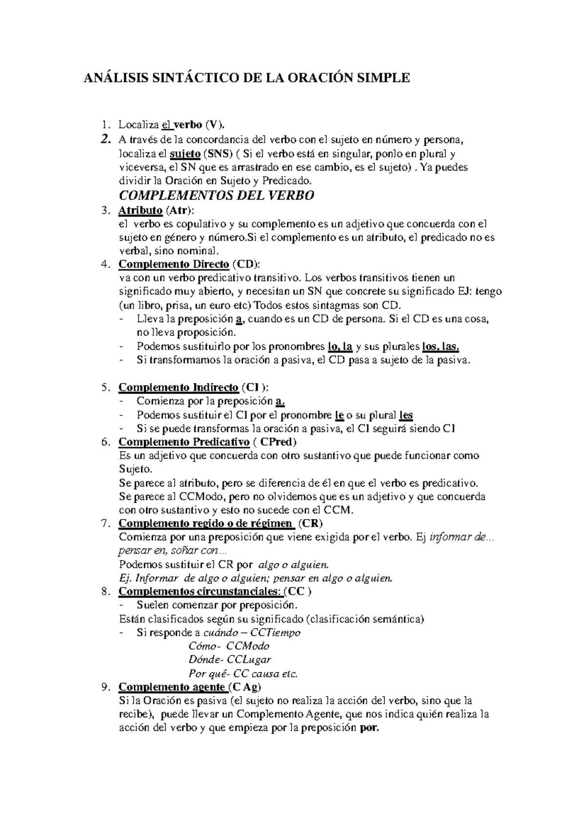 02 Reglas Sintaxis breve - ANÁLISIS SINTÁCTICO DE LA ORACIÓN SIMPLE Localiza el verbo (V). 2. A ...