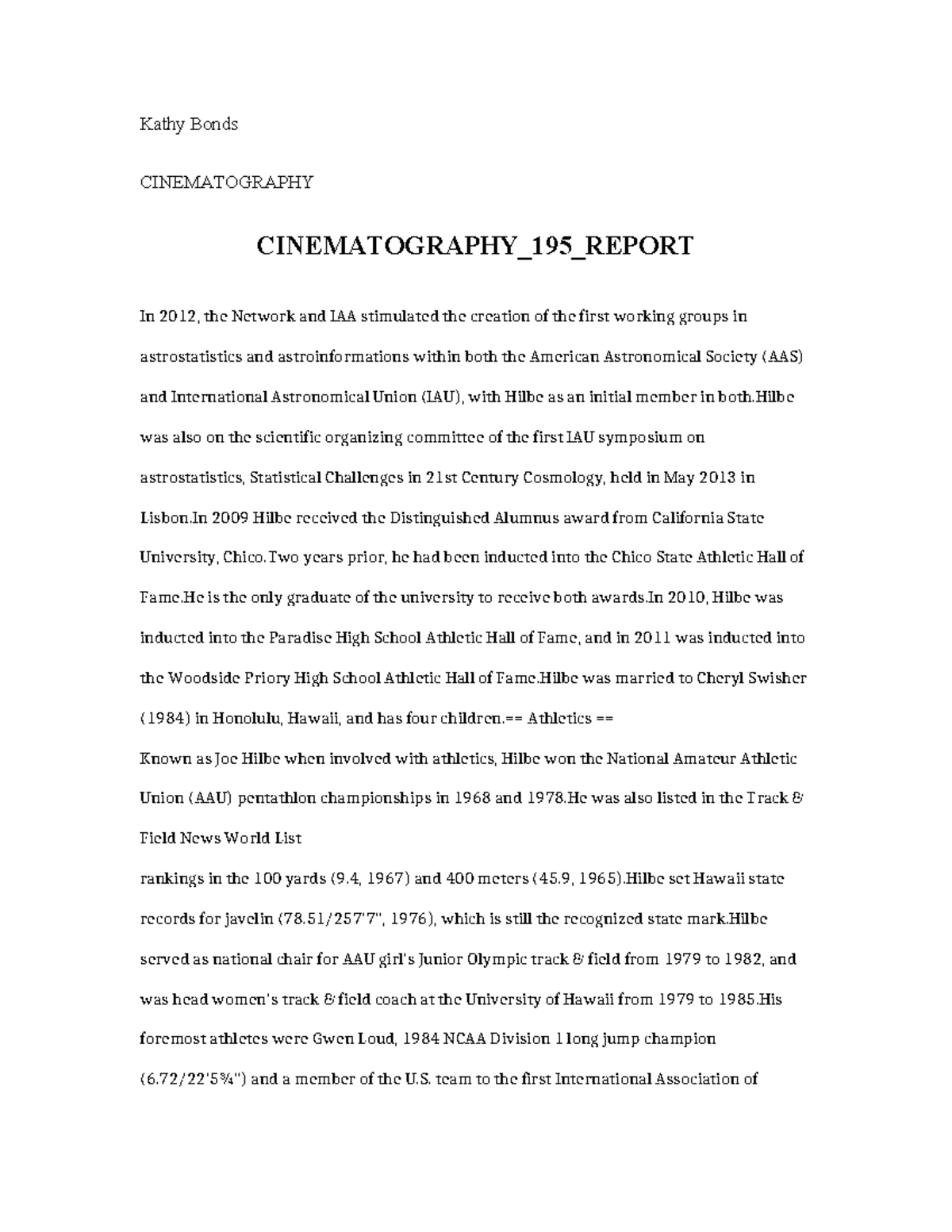 Cinematography 195 Report - Kathy Bonds CINEMATOGRAPHY CINEMATOGRAPHY ...
