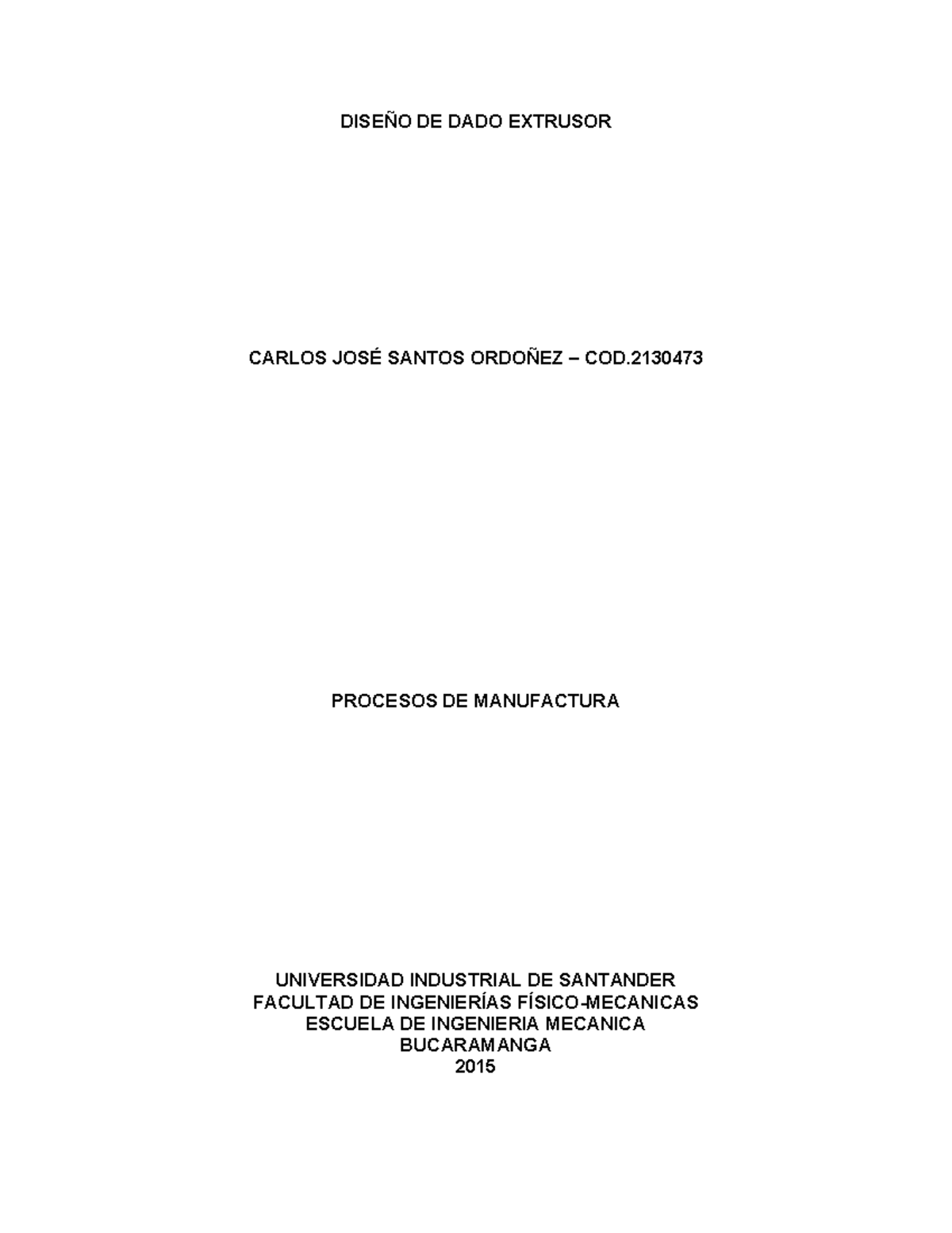 DiseÑo DE DADO Extrusor - DISEÑO DE DADO EXTRUSOR CARLOS JOSÉ SANTOS ...