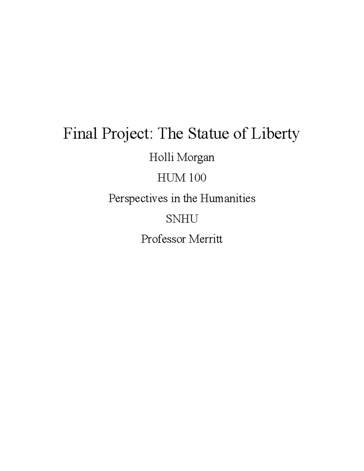 HUM 100 final Project Holli Morgan - Final Project: The Statue of Liberty Holli Morgan HUM 100 ...