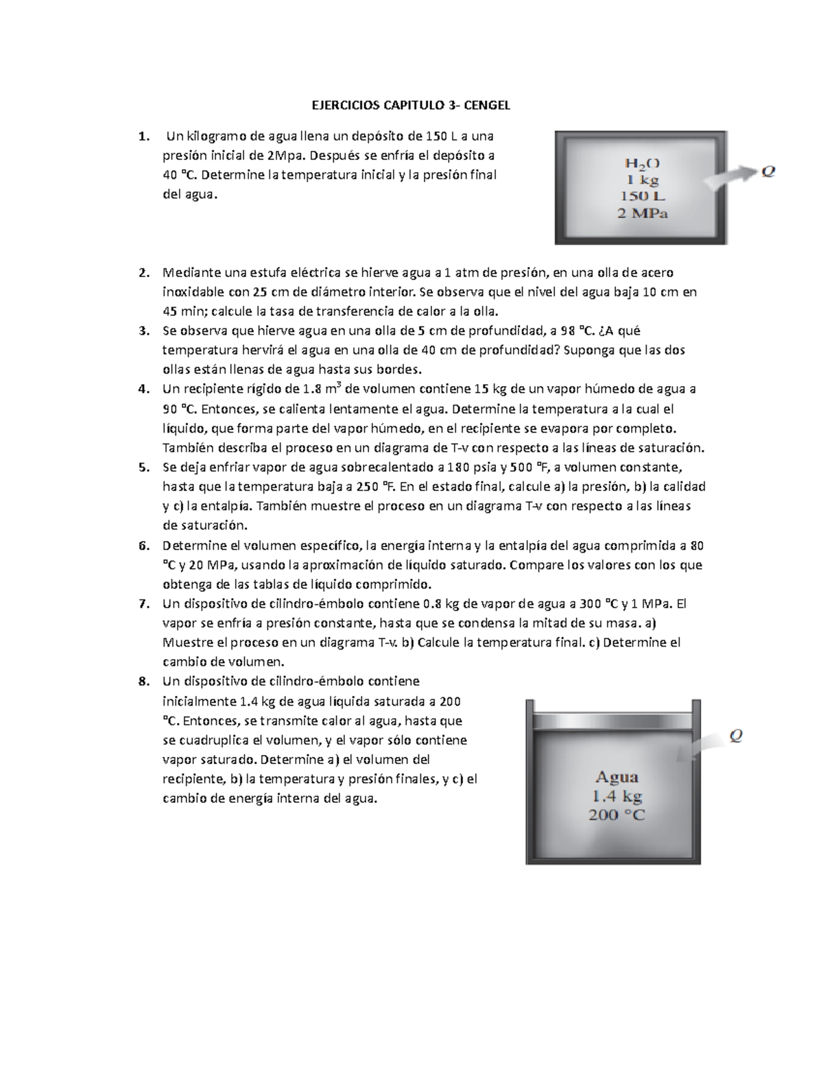 Ejercicios Capitulo 3- Cengel - EJERCICIOS CAPITULO 3- CENGEL Un kilogramo de agua llena un ...