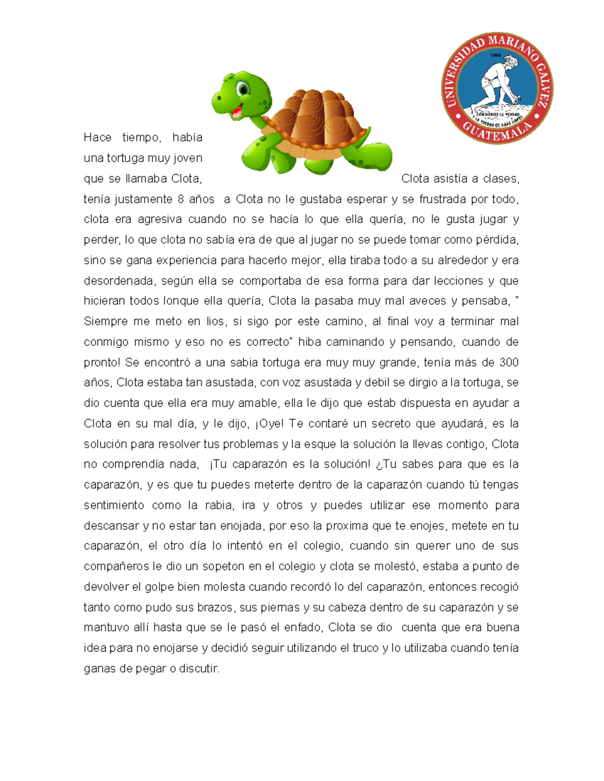 Cuento y tecnica de la tortua clota - Hace tiempo, había una tortuga muy joven que se llamaba ...