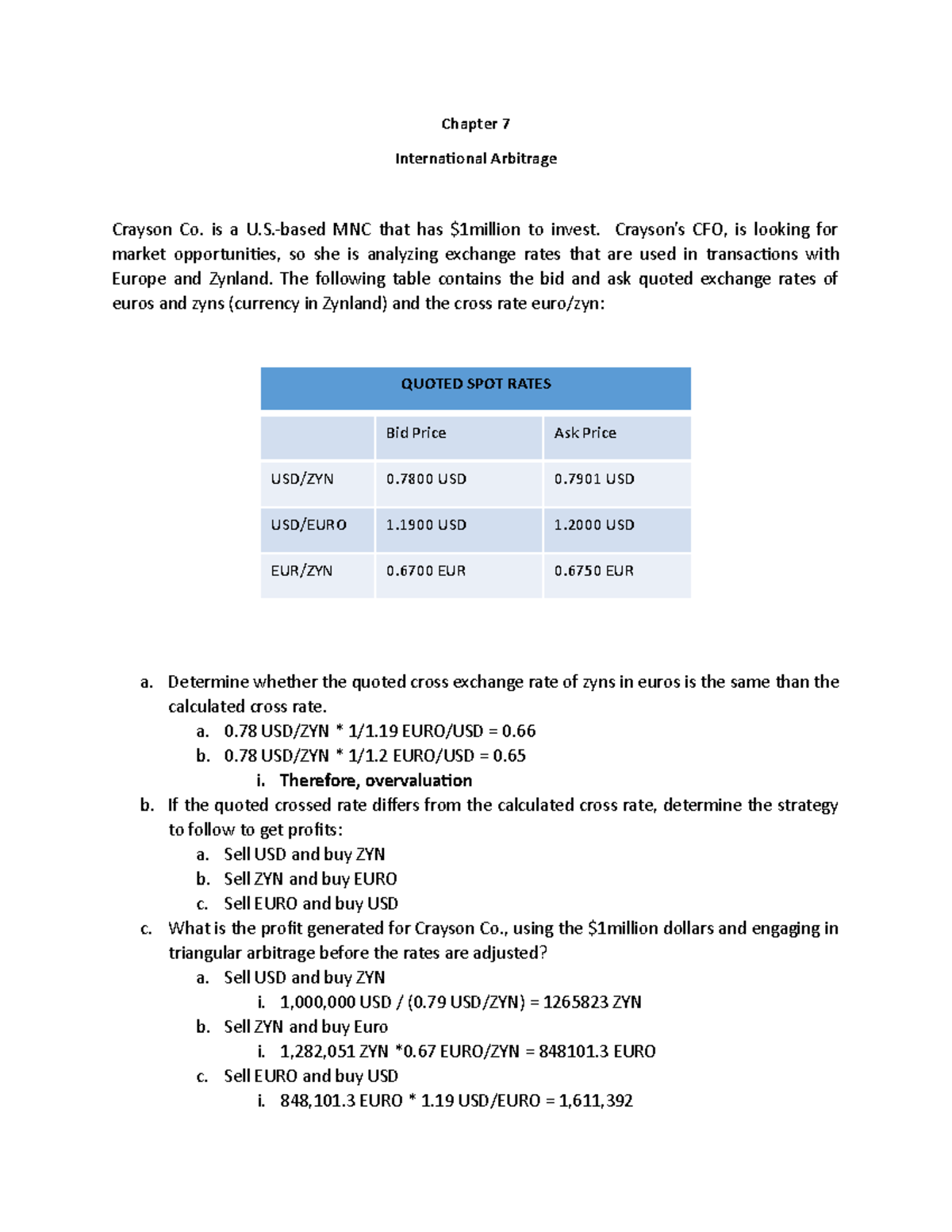 Chapter 7 questions - Assignments - Chapter 7 International Arbitrage Crayson Co. is a U.-based ...