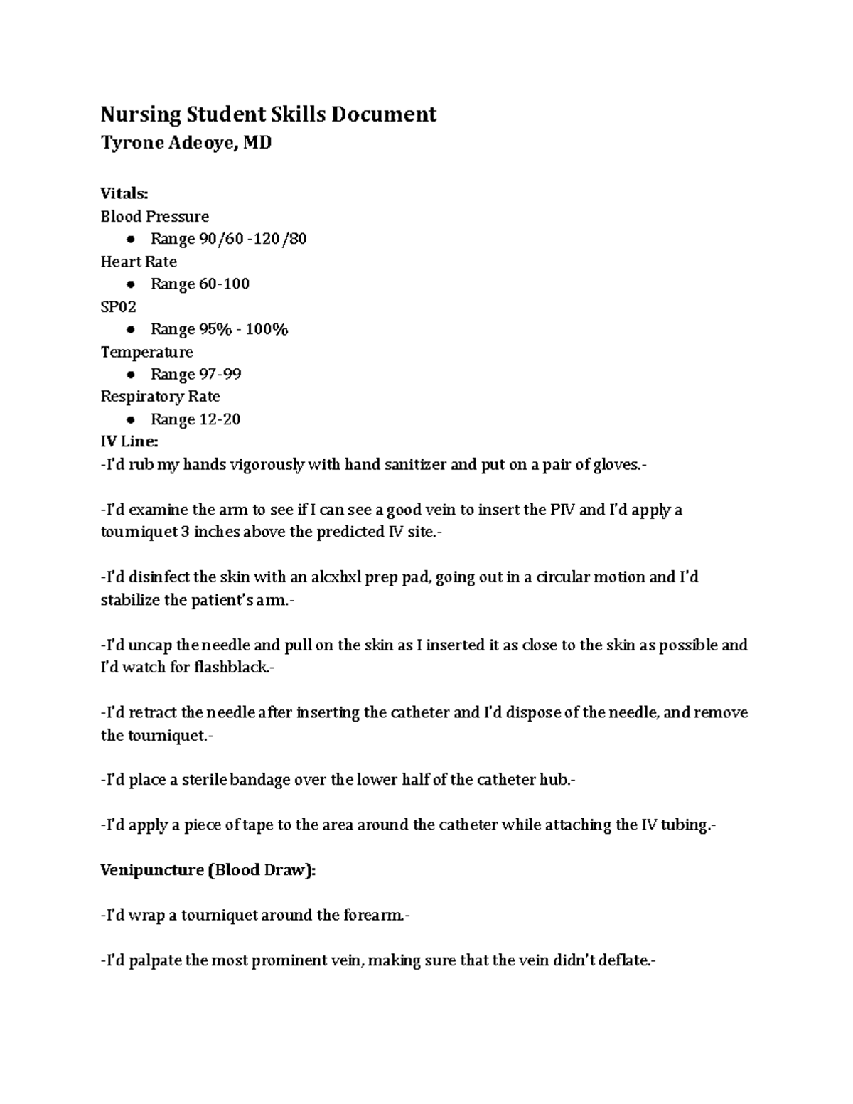 Nursing Student Skills -I'd examine the arm to see if I can see a good ...