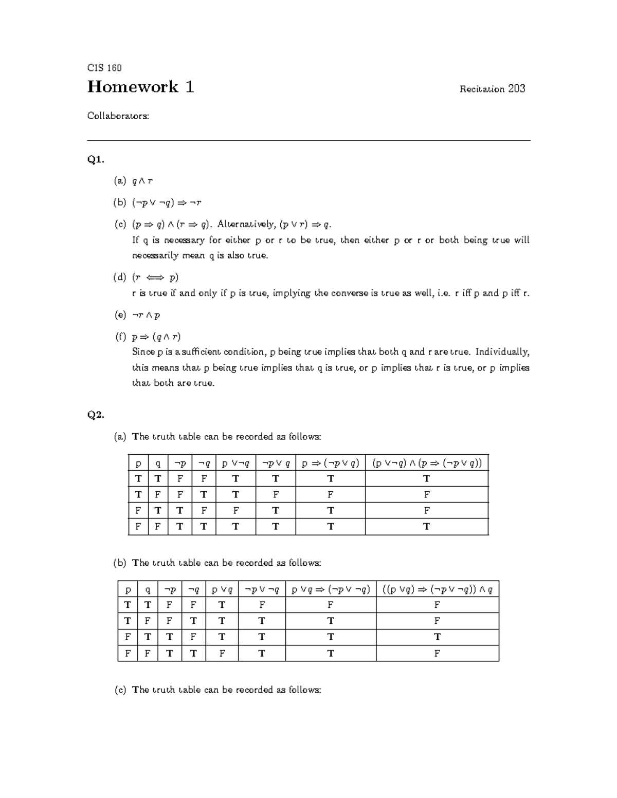 Homework 1 - Logical Operators - CIS 160 Homework 1 Recitation 203 Collaborators: Q1. (a)q∧r (b ...