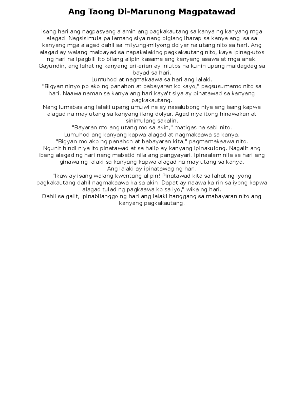 Ang Taong Di mapagpatawad - Ang Taong Di-Marunong Magpatawad Isang hari ang nagpasyang alamin ...