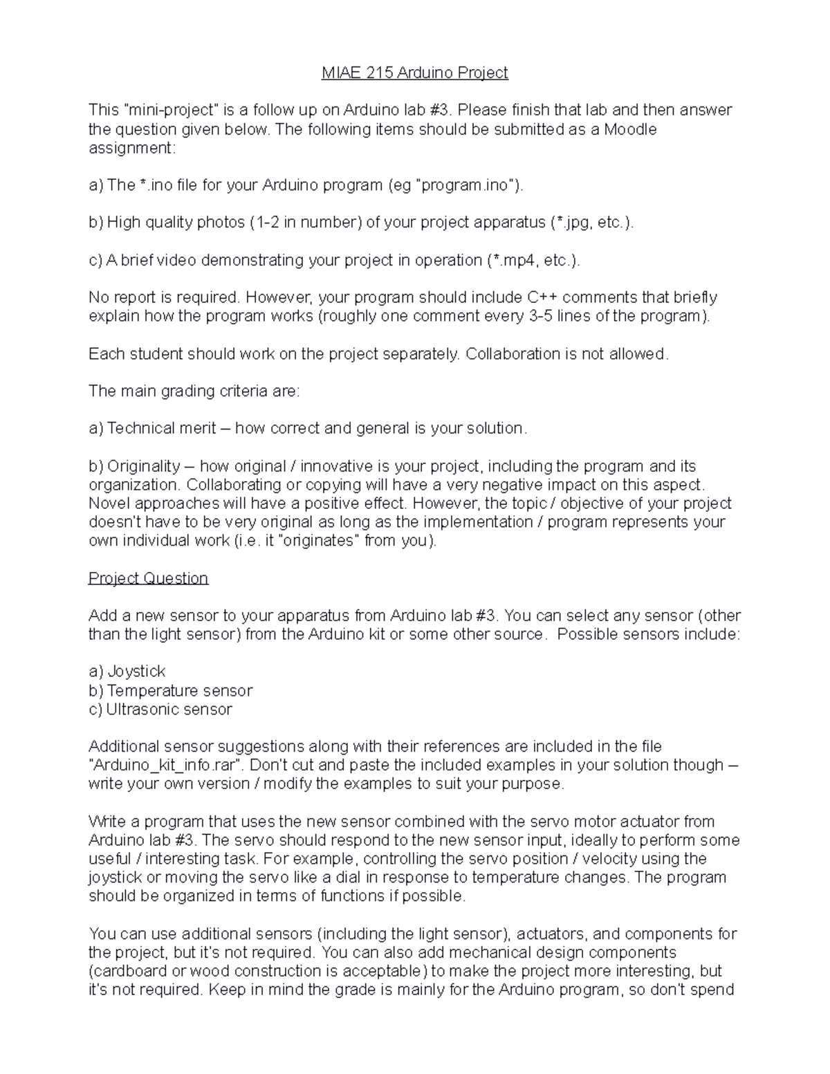 MIAE 215 arduino project - MIAE 215 Arduino Project This “mini-project” is a follow up on ...