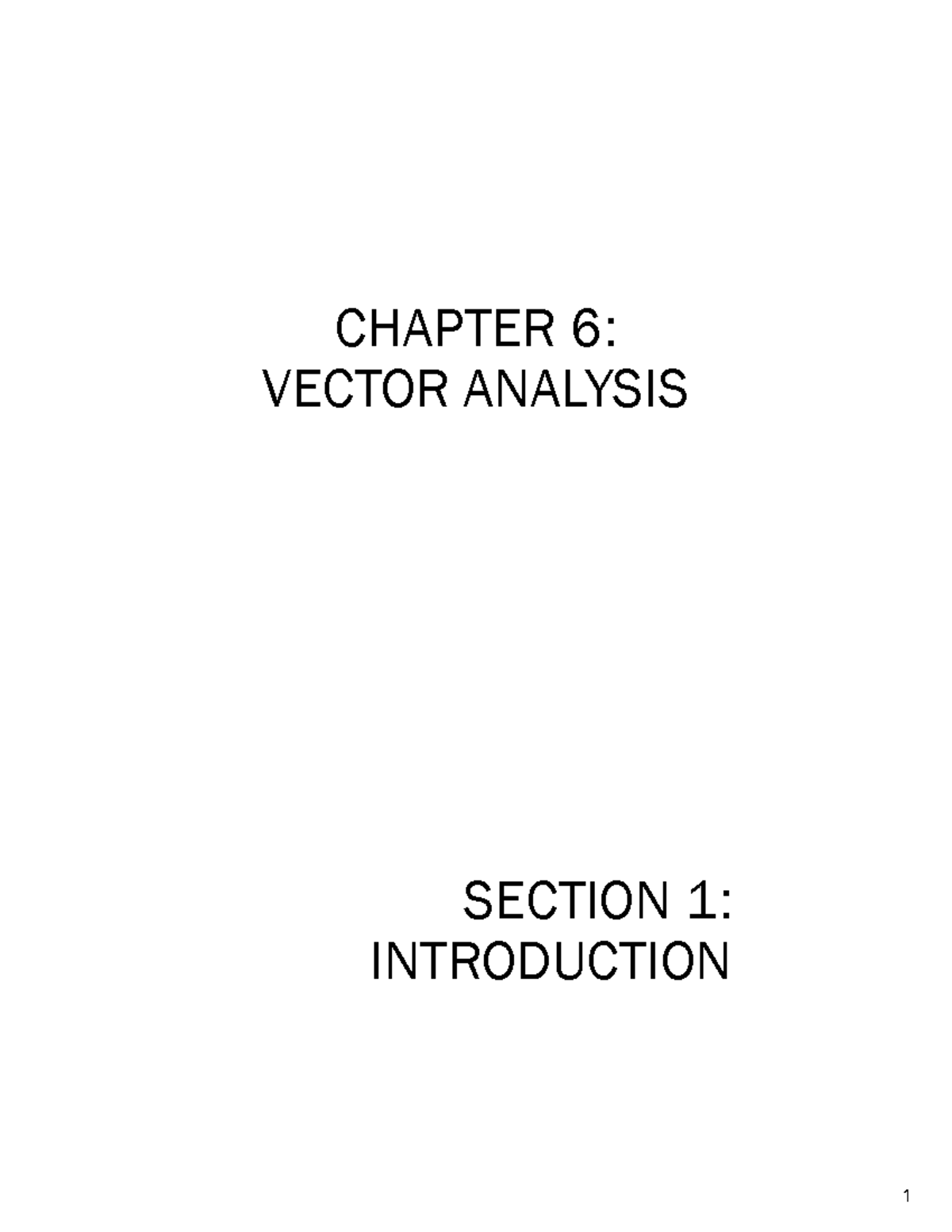 Chapter 6 Notes - CHAPTER 6: VECTOR ANALYSIS SECTION 1: INTRODUCTION We ...