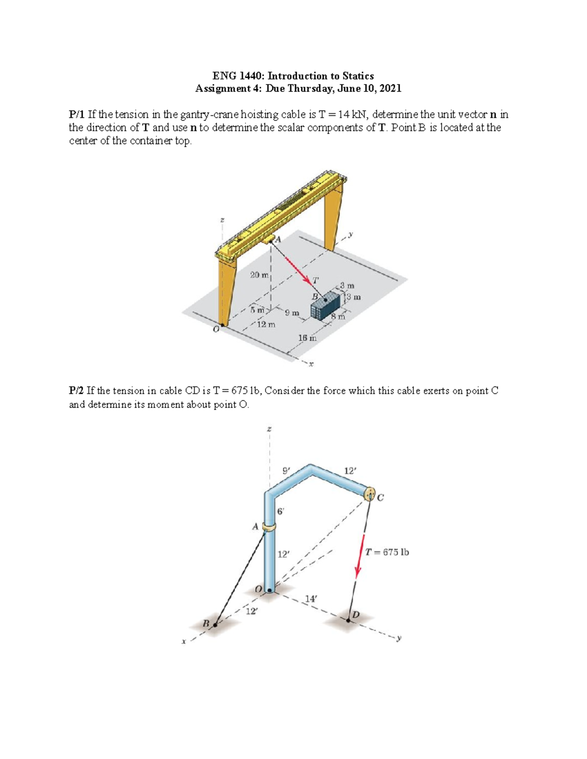 Assignment 4 - ENG 1440: Introduction to Statics Assignment 4: Due Thursday, June 10, 2021 P/1 ...