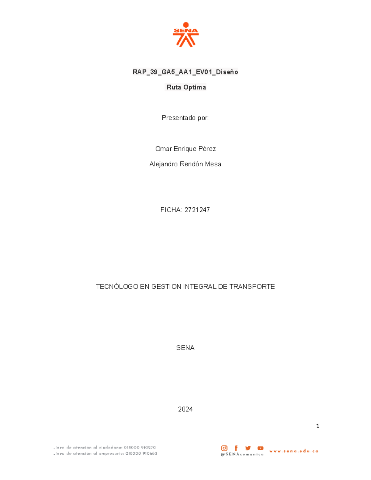 Proyecto DE VIDA - RAP_39_GA5_AA1_EV01_Diseño Ruta Optima Presentado por: Omar Enrique Pérez ...