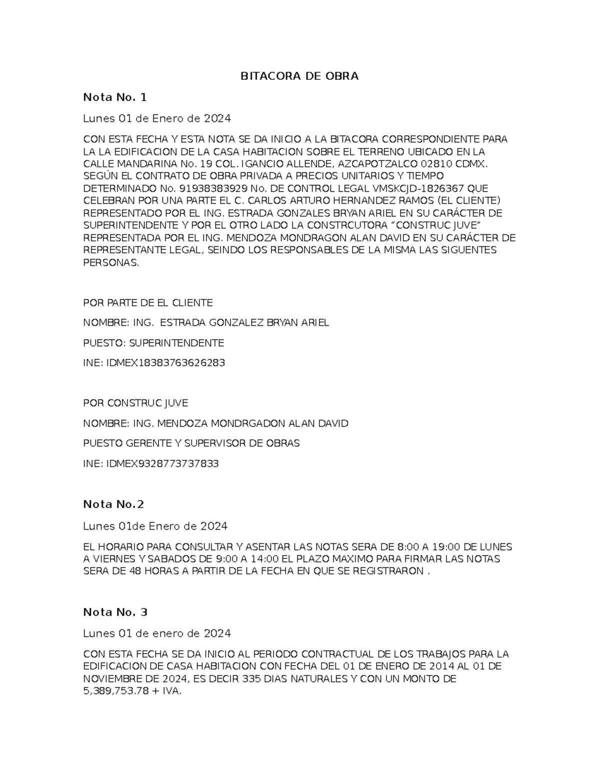 Bitacora DE OBRA - BITACORA DE OBRA Nota No. 1 Lunes 01 de Enero de 2024 CON ESTA FECHA Y ESTA ...