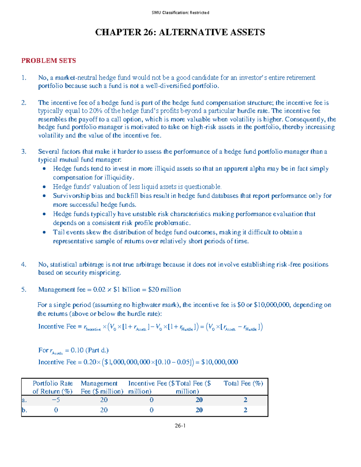 Chapter 26- Answers - CHAPTER 26: ALTERNATIVE ASSETS PROBLEM SETS 1. No, a market-neutral hedge ...