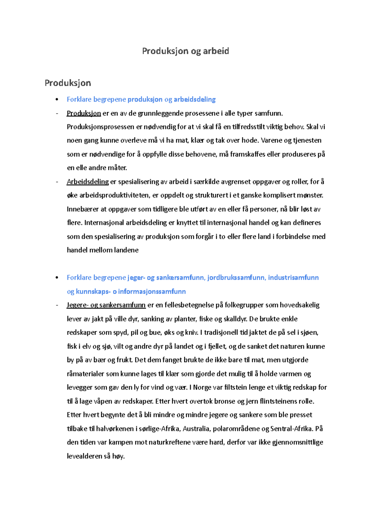 Produksjon og arbeid (muntlig) - Produksjon og arbeid Produksjon Forklare begrepene produksjon ...