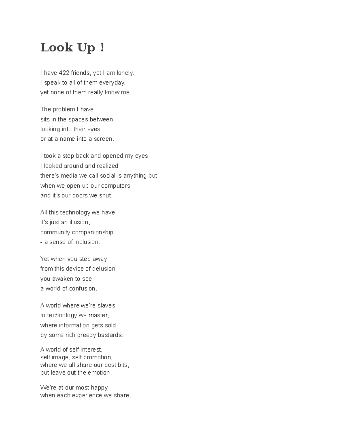 LOOK UP POEM - Look Up! I have 422 friends, yet I am lonely. I speak to ...