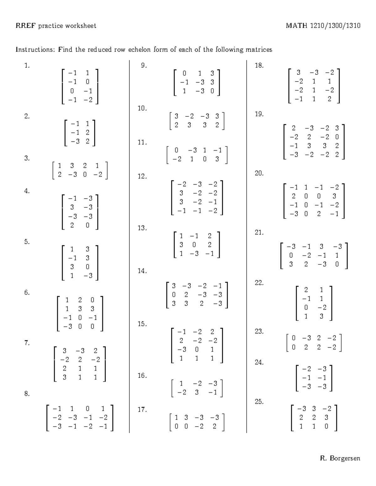 RREF Practice - Instructions: Find the reduced row echelon form of each ...