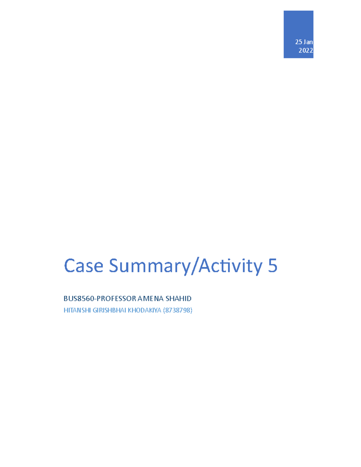 Case summary-week3 - Assignment - 25 Jan 2022 Case 5 AMENA SHAHID HITANSHI GIRISHBHAI KHODAKIYA ...