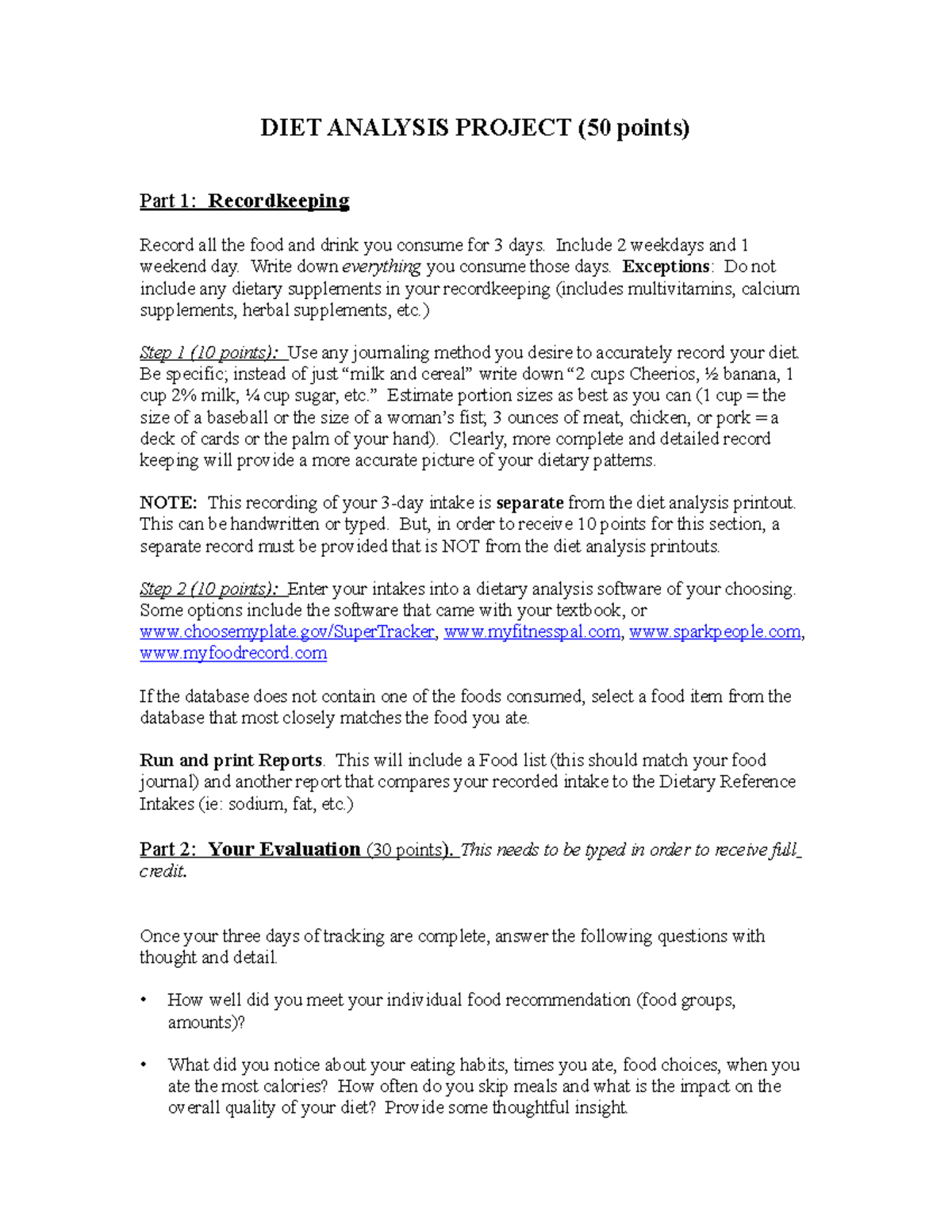 DIET Analysis Project - DIET ANALYSIS PROJECT (50 points) Part 1: Recordkeeping Record all the ...