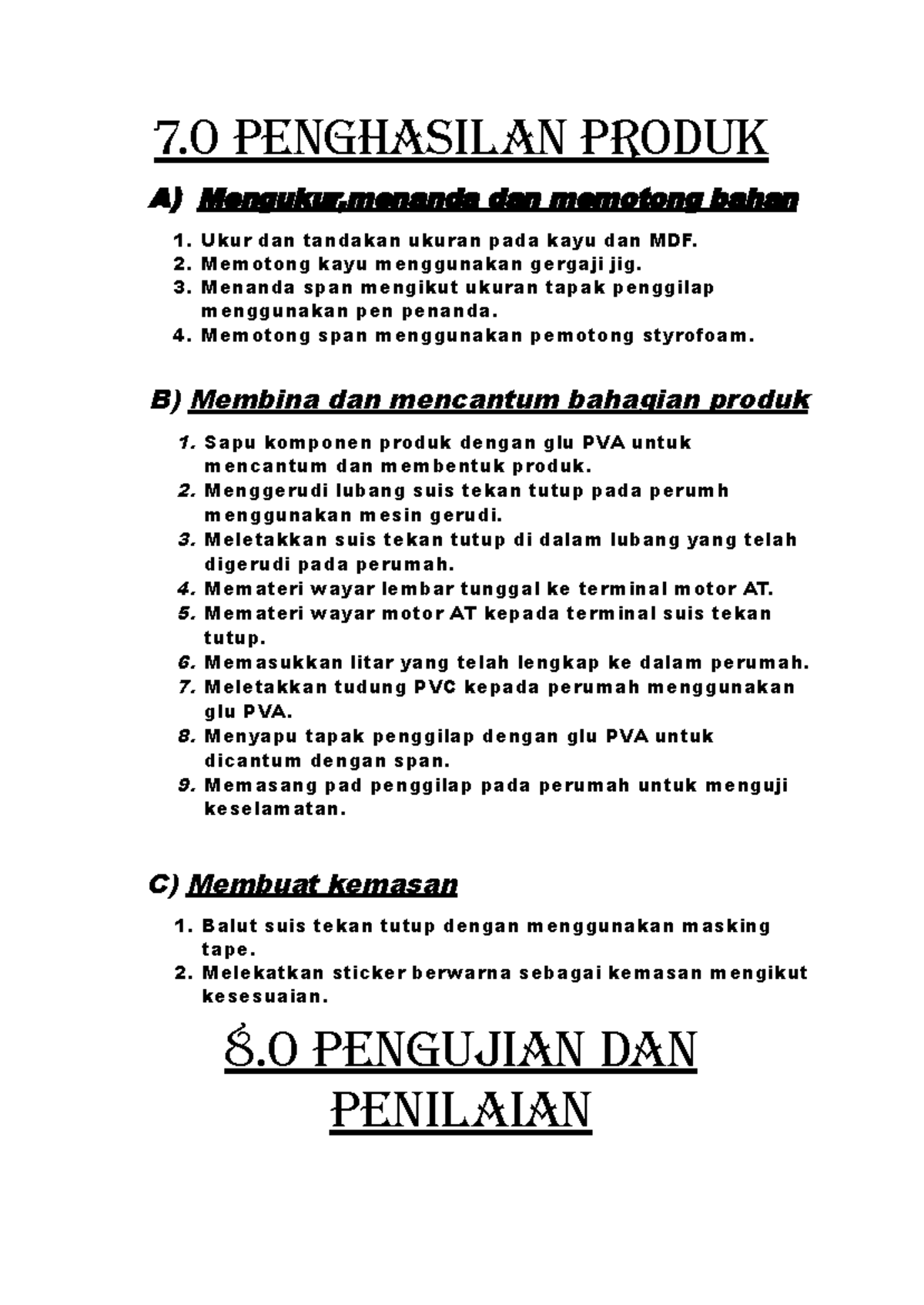 Penghasilan produk - Method - 7 penghasilan produk A) Mengukur,menanda ...