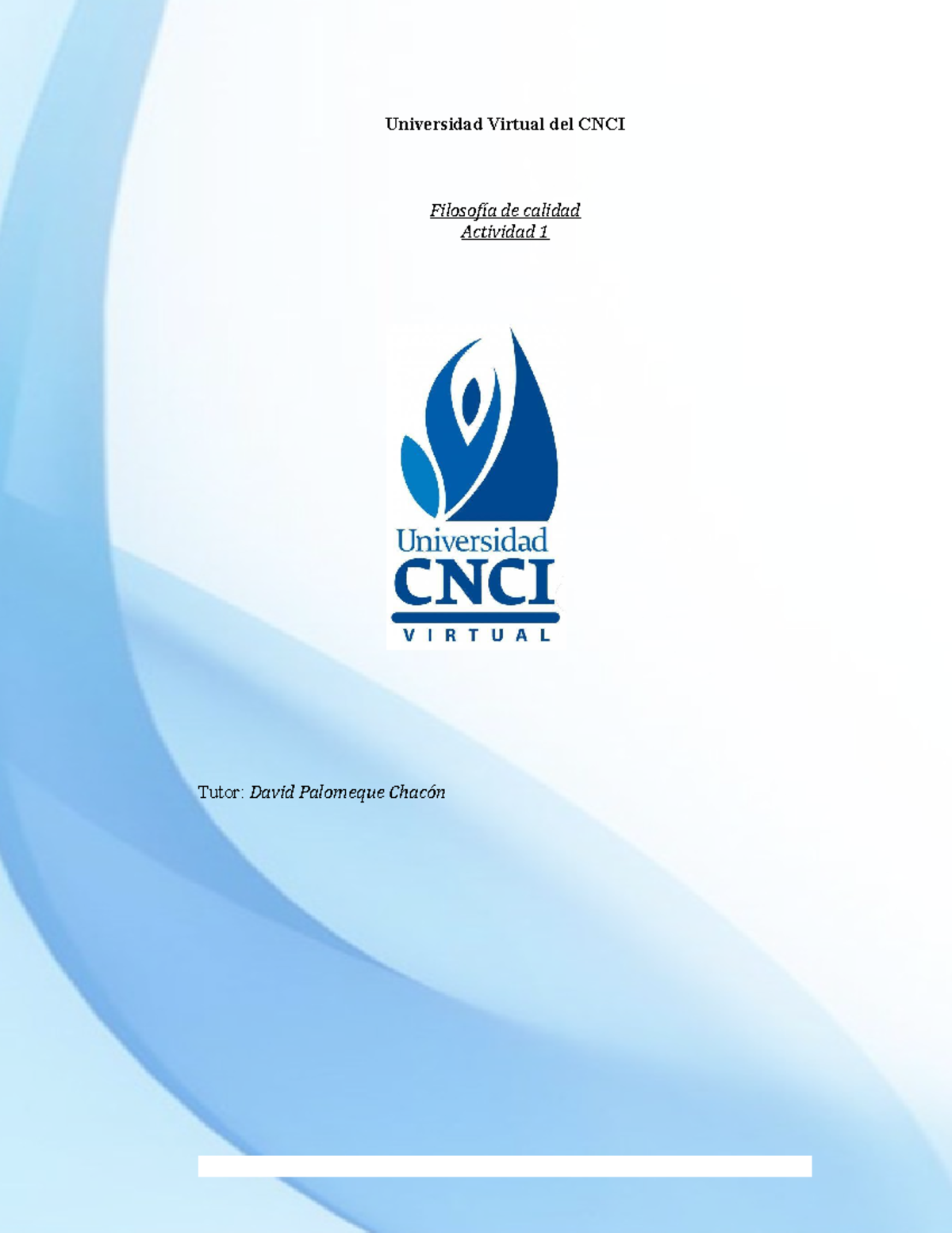 Filosofia de calidad actividad 1 tarea - Universidad Virtual del CNCI Filosofía de calidad ...