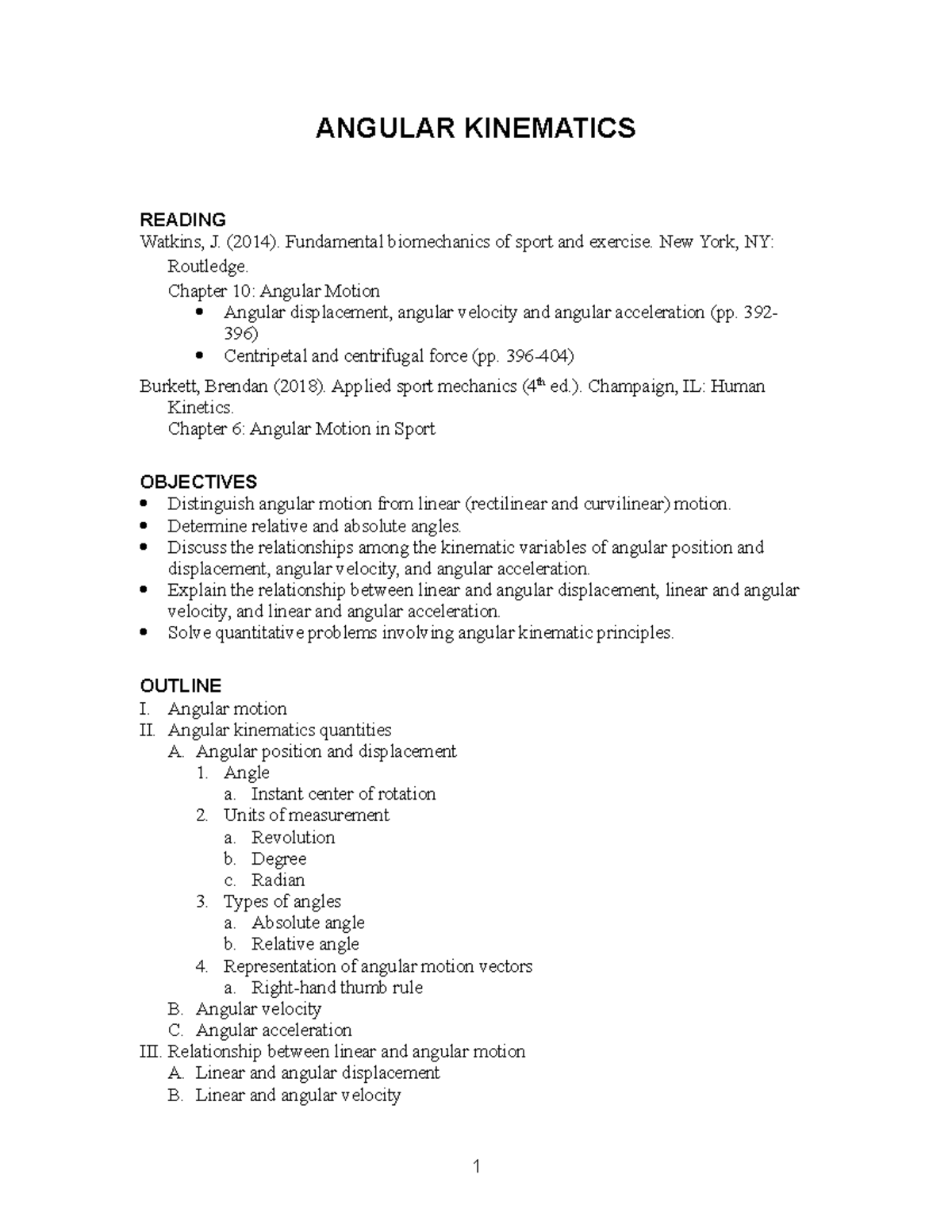 Angular Kinematics lecture outline - ANGULAR KINEMATICS READING Watkins, J. (2014). Fundamental ...