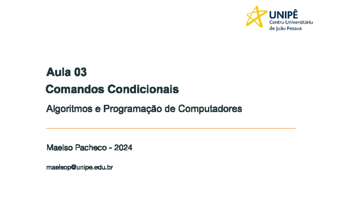 Aula03 comandos condicionais parte 1 - UNIPÊ Centro Universitário de ...