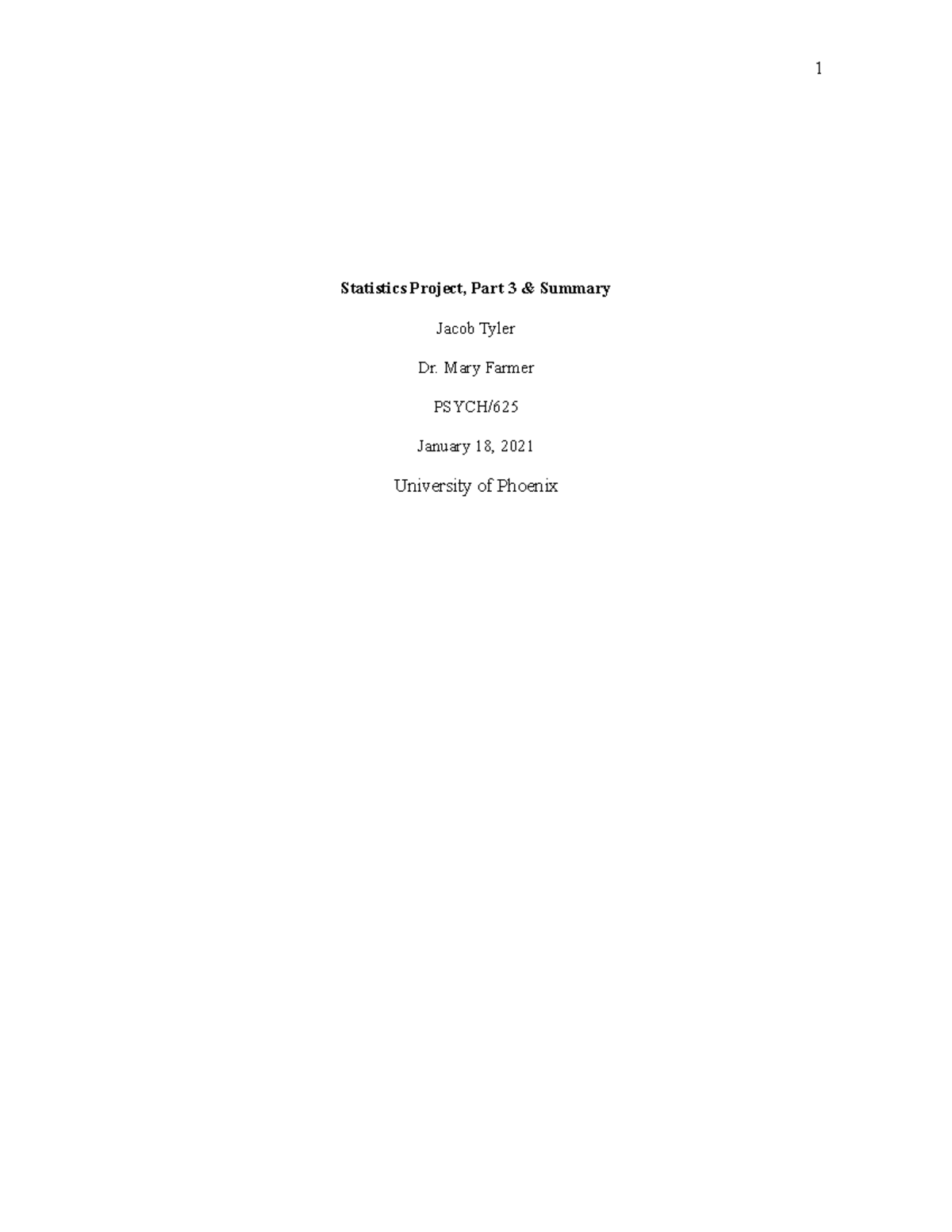 Week 4 Pysch 625 Individual Assignment - 1 Statistics Project, Part 3 & Summary Jacob Tyler Dr ...