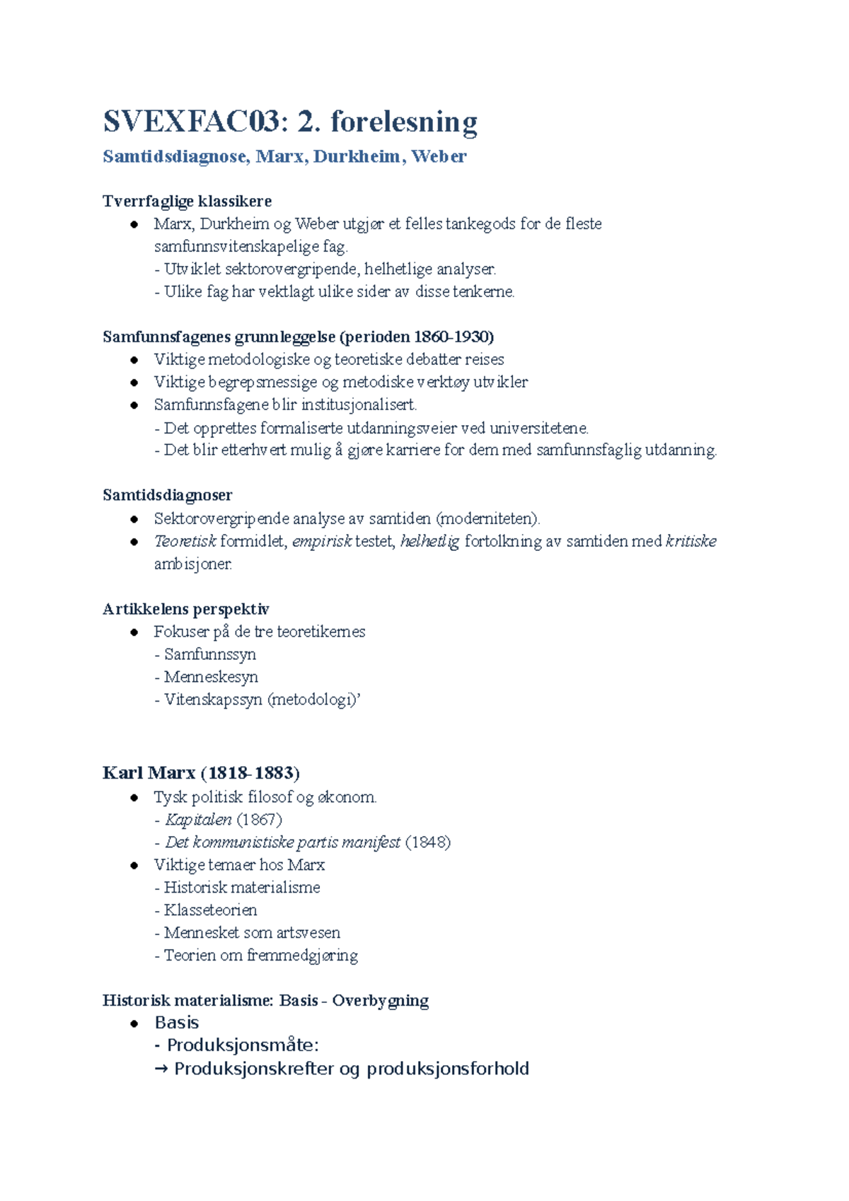 Exfac-notater forelesning 2 - SVEXFAC03: 2. forelesning Samtidsdiagnose, Marx, Durkheim, Weber ...