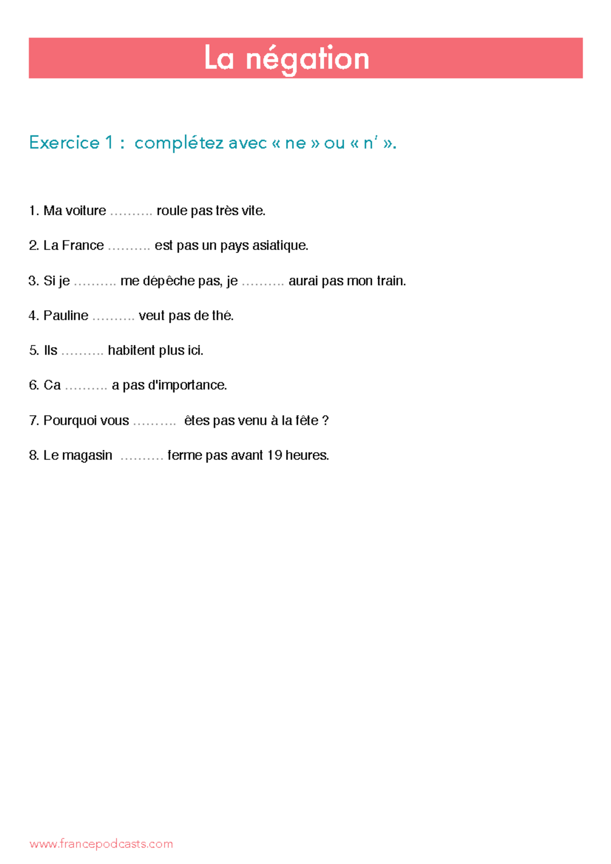 Négation-exercices-et-corrigés - Exercice 1 : complétez avec « ne » ou ...