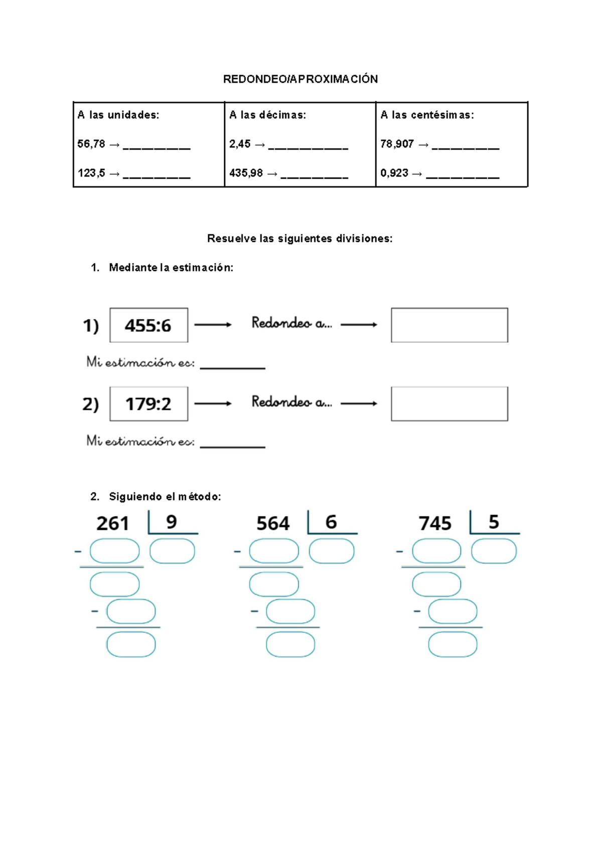 Repaso Mates - REDONDEO/APROXIMACIÓN A las unidades: 56,78 → ...