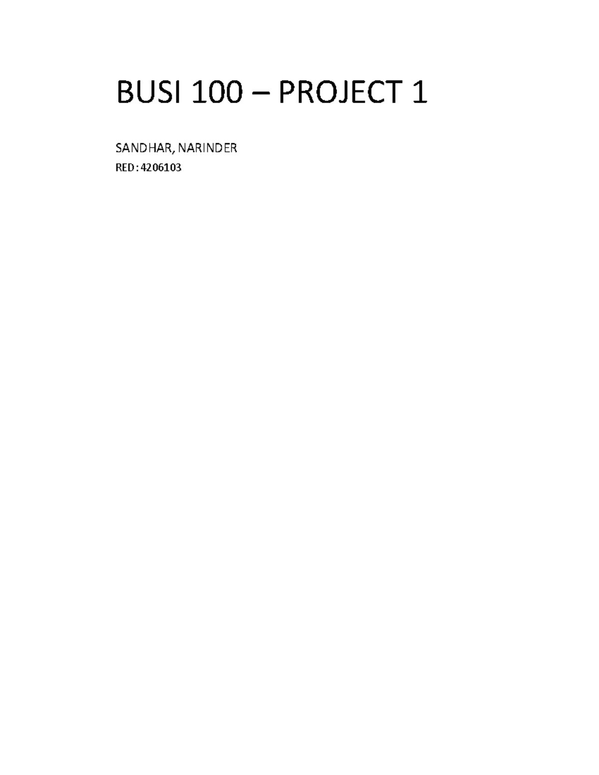 Busi 100 project 01 - BUSI 100 – PROJECT 1 SANDHAR, NARINDER RED ...