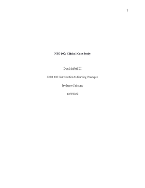 NSG 100 Clinical Case Study Paper (Auto Recovered) - NSG 100: Clinical ...
