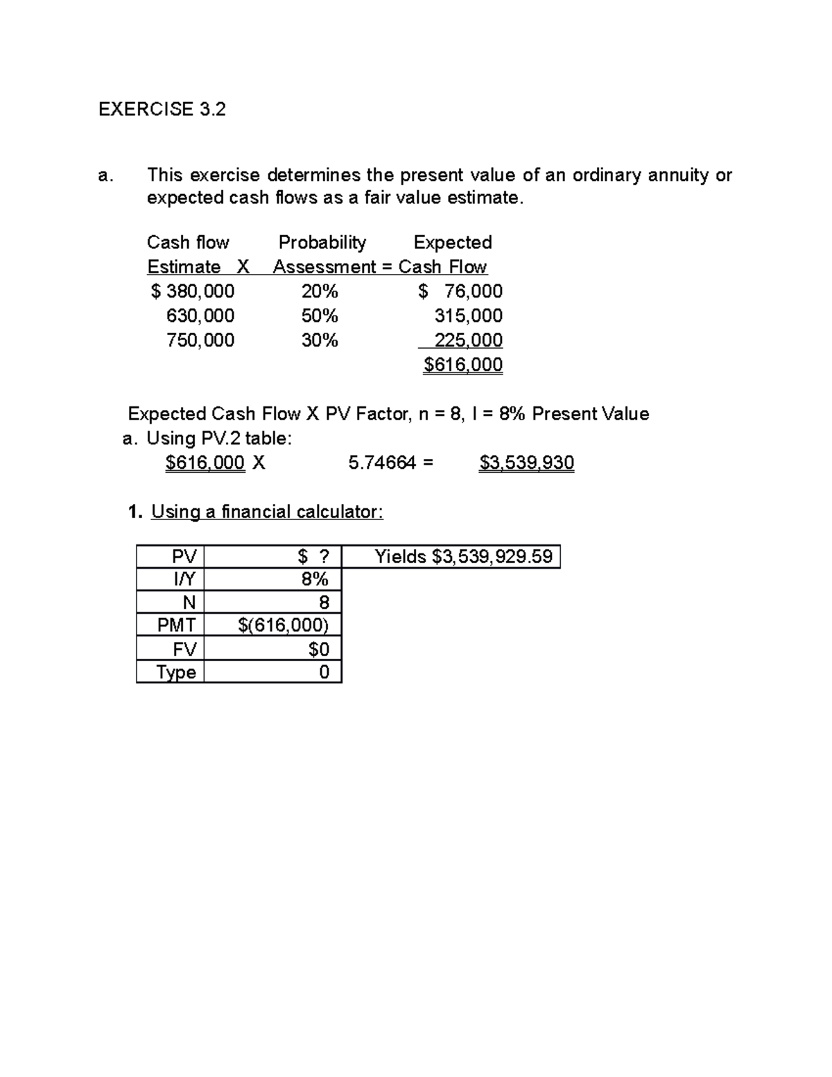 Chapter 3 solution - EXERCISE 3. a. This exercise determines the ...