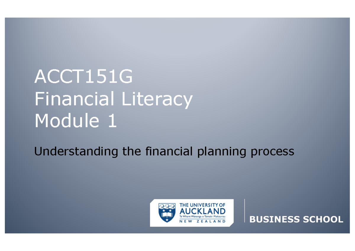 2022 Module 1 - lecture 1 notes - ACCT151G Financial Literacy Module 1 ...