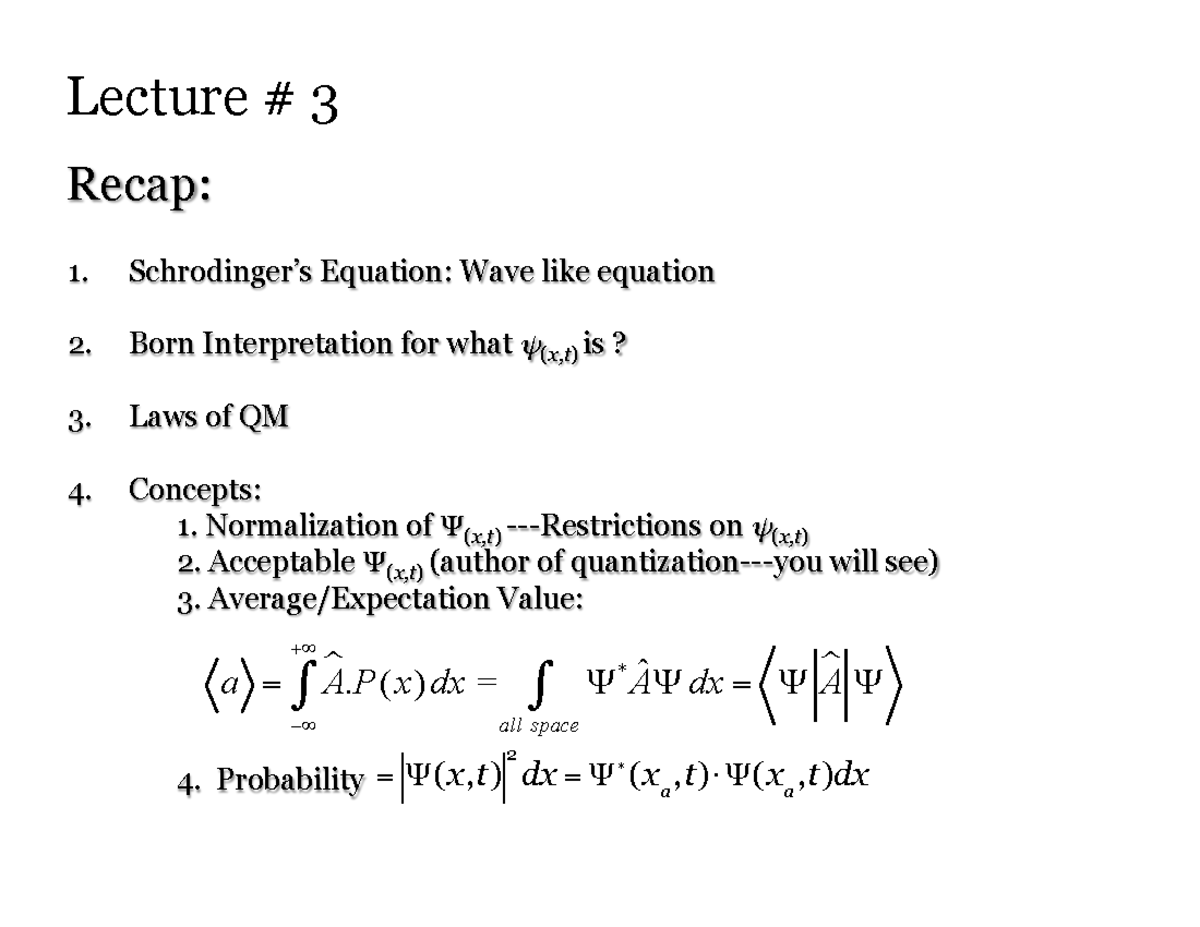 Lecture 3 - Lecture # 3 ####### Recap: Schrodinger’s Equation: Wave ...