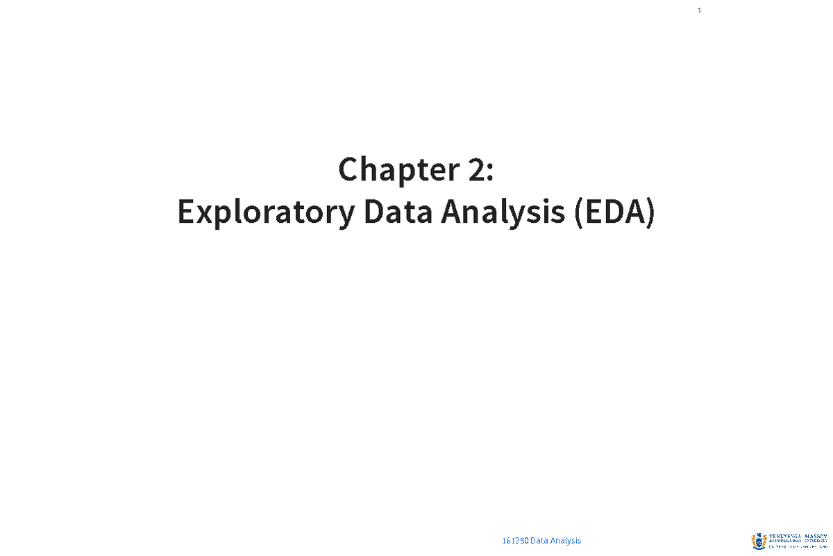 161250 Data Analysis - Chapter 2 Exploratory Data Analysis (EDA) - Chapter 2: Exploratory Data ...