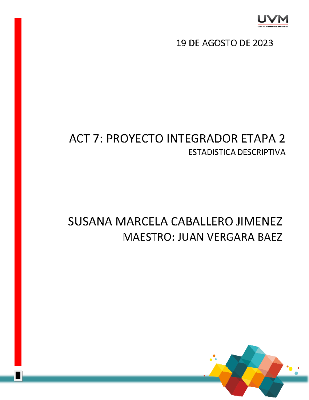 Act 7 Proyecto integrador 2 - ACT 7: PROYECTO INTEGRADOR ETAPA 2 ...