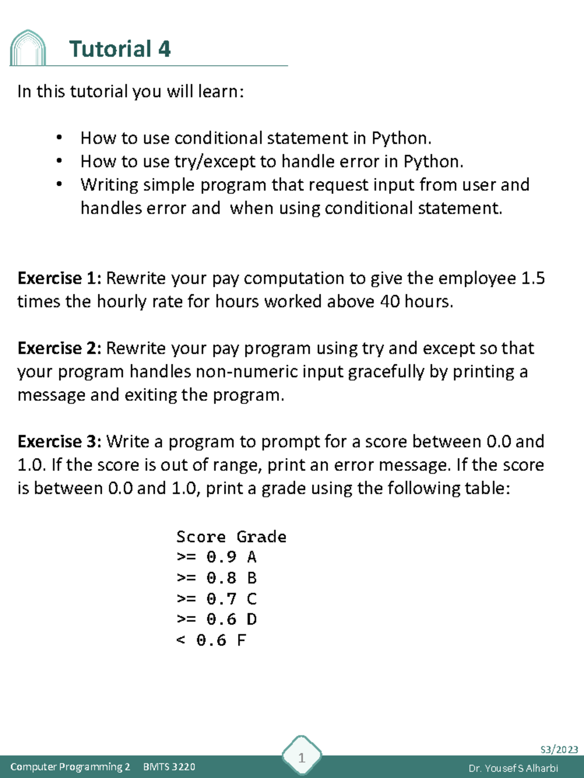 Tutorial w4 - Tutorial 4 1 Computer Programming 2 BMTS 3220 Dr. Yousef S Alharbi S 3 / 2023 In ...
