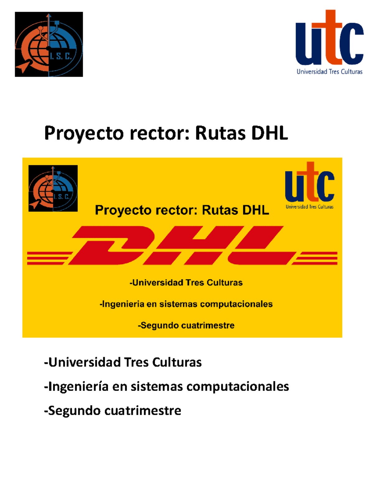 Presentacion - proyecto rector dhl - Proyecto rector: Rutas DHL -Universidad Tres Culturas - Studocu