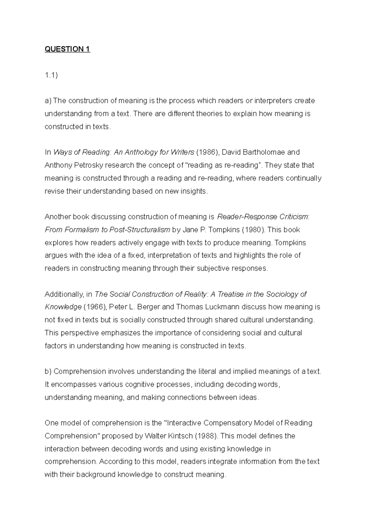 Assignment 2 - QUESTION 1 1) a) The construction of meaning is the process which readers or ...